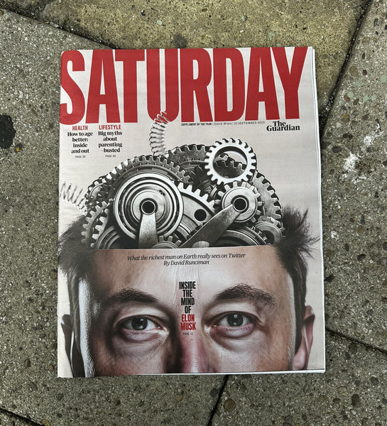 GUARDIAN SATURDAY MAGAZINE 23rd SEPT 2023 INSIDE THE MIND OF ELON MUSK ...