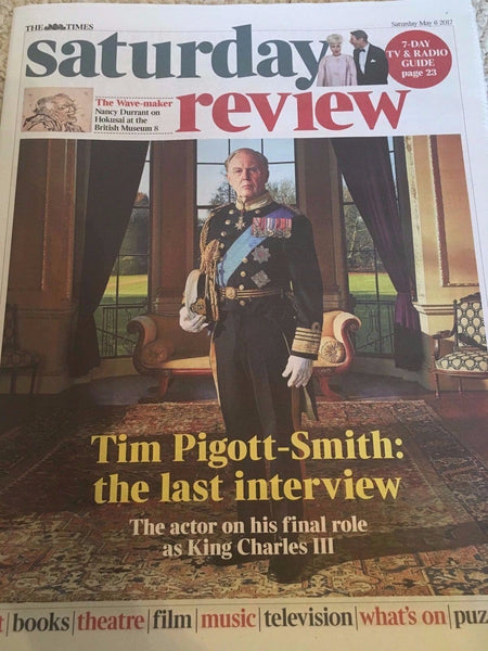 Times Review May 2017 Tim Pigott-Smith King Charles III Hokusai Simon ...