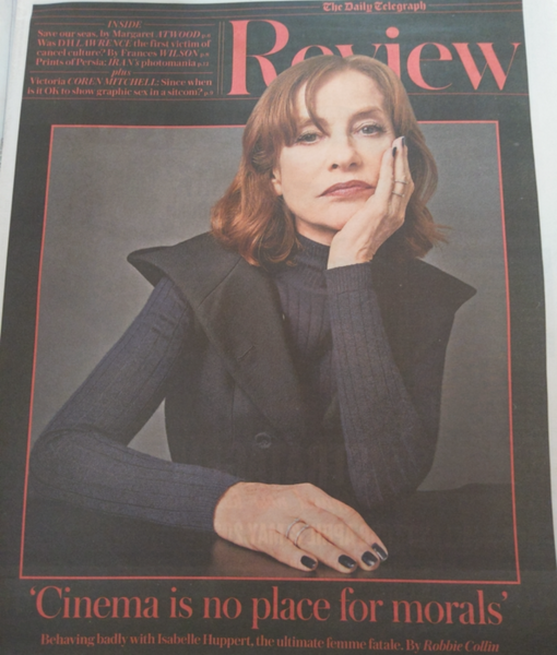 UK TELEGRAPH REVIEW May 2021: ISABELLE HUPPERT COVER FEATURE Sinead O ...
